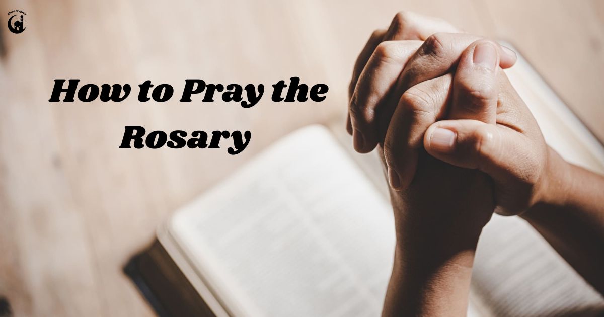 Your Complete Guide: How to Pray the Rosary Step by Step for Beginners ...